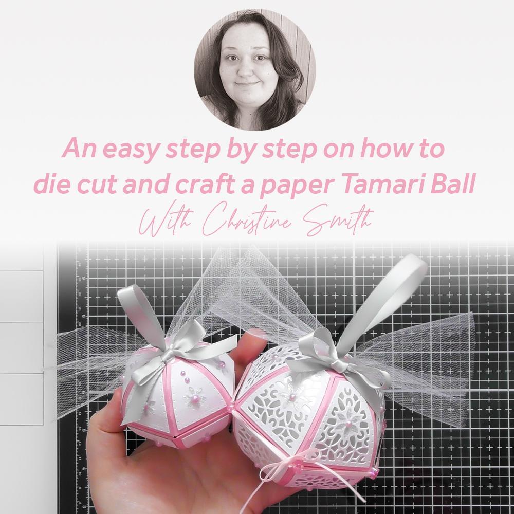 An easy step by step on how to die cut and craft a paper Tamari Ball ...
